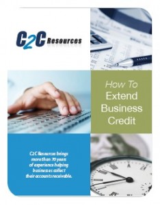 How To Extend Credit - C2C Resources Commercial Debt Collection Agency